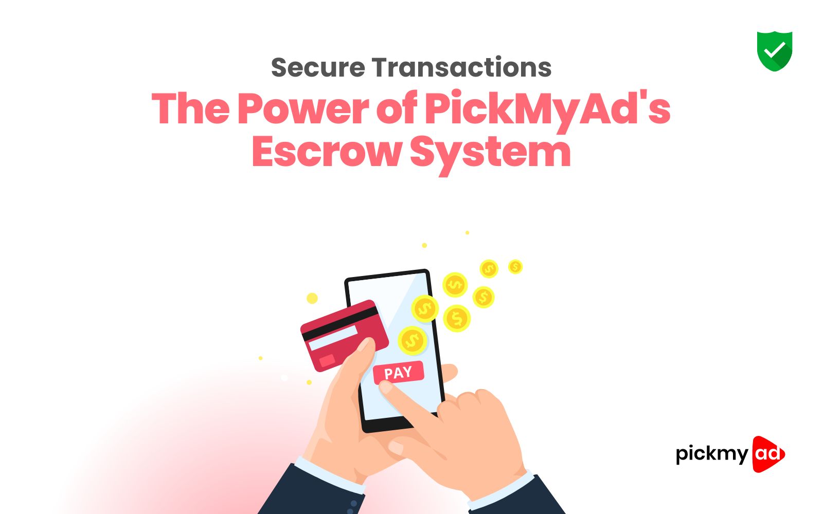 Secure Transactions: The Power of PickMyAd's Escrow System