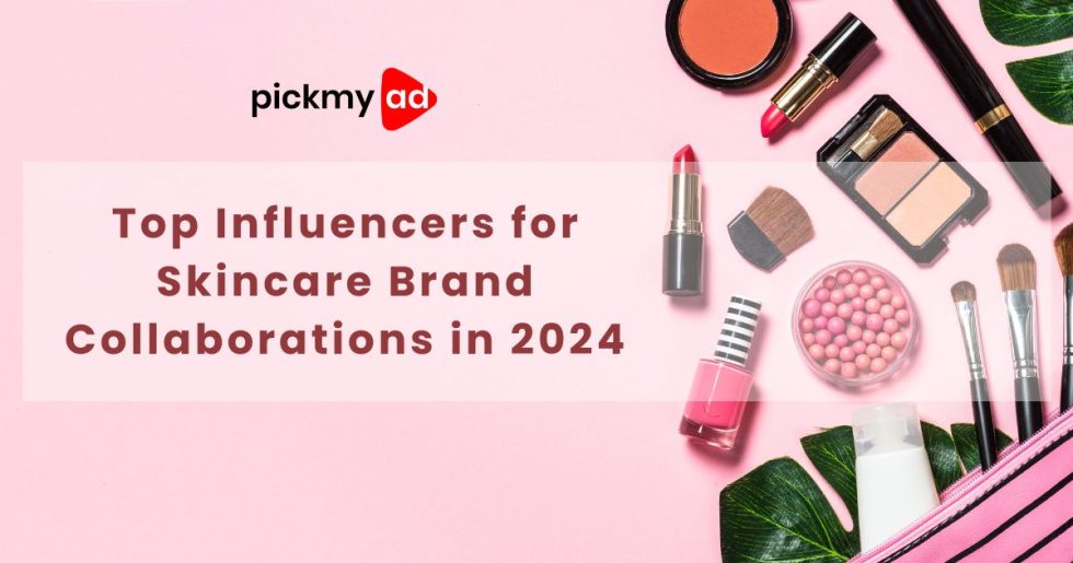 Top Influencers for Skincare Brand Collaborations in 2024